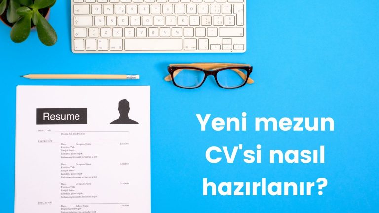 Yeni Mezun CV Nasıl Yazılır? Nelere Dikkat Etmeli? Sık Yapılan Hatalar ...